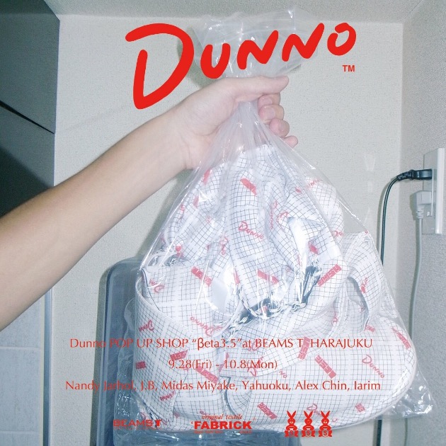 ＜Dunno＞ POP UP SHOP at BEAMS T HARAJUKU｜ビームスT 原宿｜BEAMS