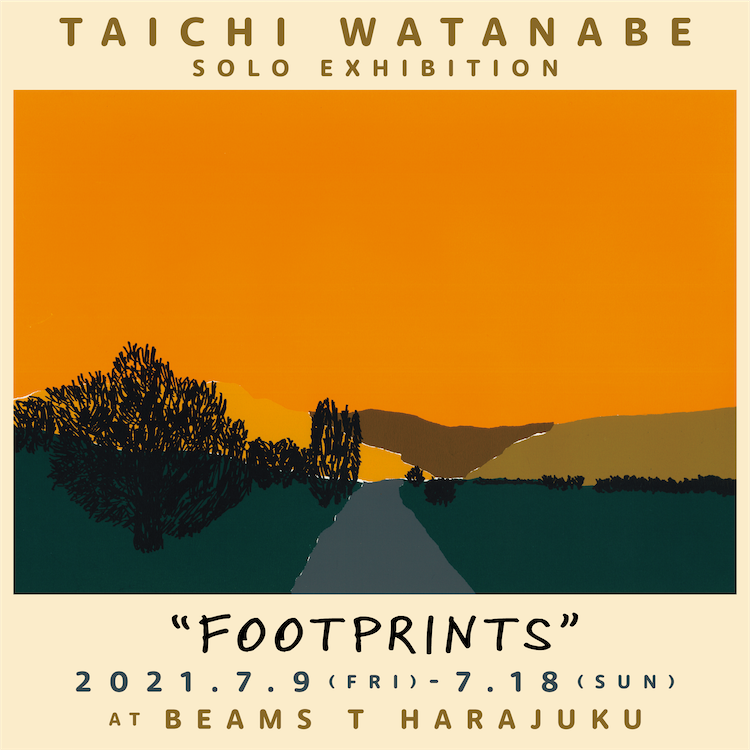 ＜TAICHI WATANABE＞のソロエキシビジョン “FOOTPRINTS”を「ビームスT 原宿」にて開催！｜BEAMS