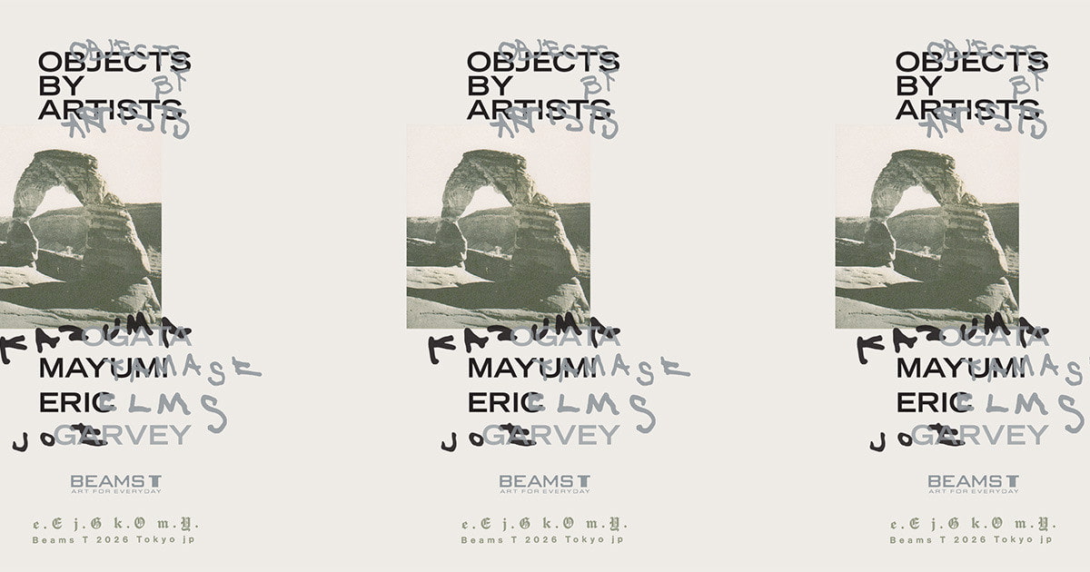 Joe Garvey、Eric Elms、Mayumi Yamase、Kazuma Ogata の4名による合同アートショー 『Objects ...